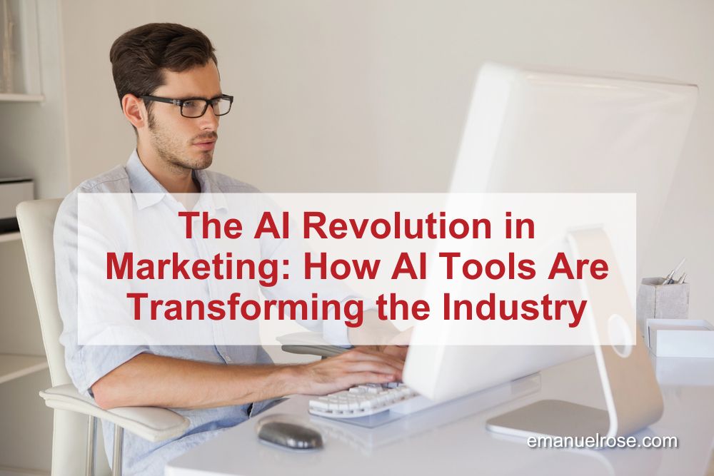 The AI Revolution in Marketing - Emanuel Rose | AI Marketing Strategist